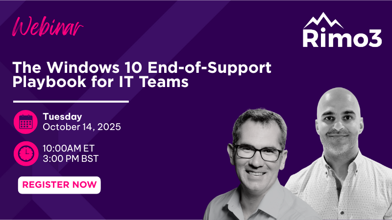 Rimo3 Webinar: The Windows 10 End-of-Support Playbook for IT Teams